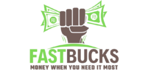 Fast Bucks – Money when you need it most
